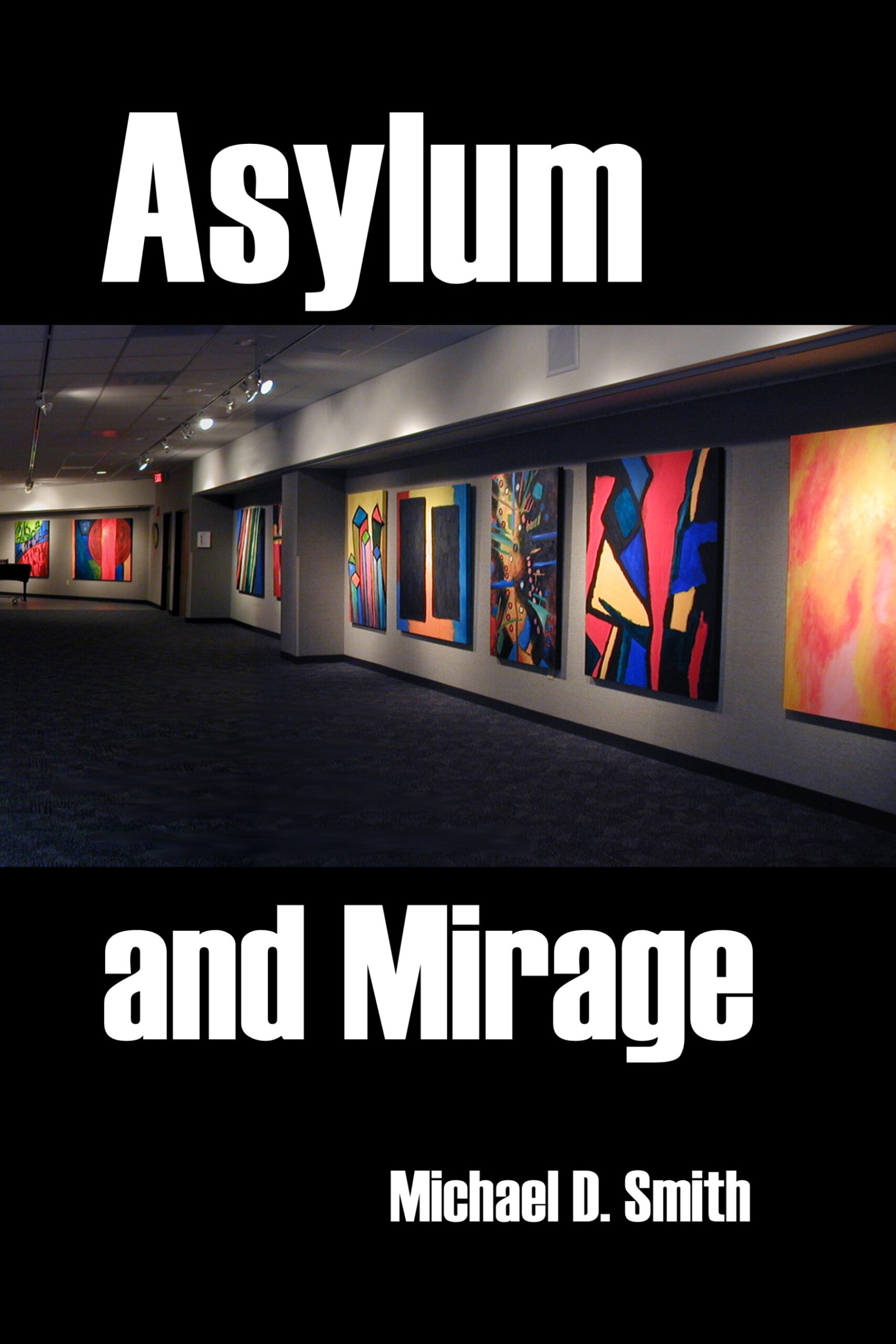 Asylum and Mirage: The Old 33 – Sortmind Blog – Michael D. Smith